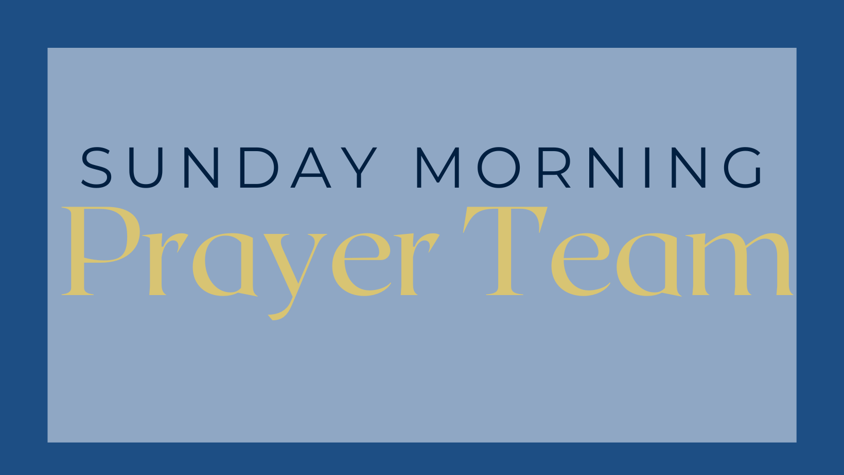Sunday Morning Prayer Team - First Presbyterian Church Pooler